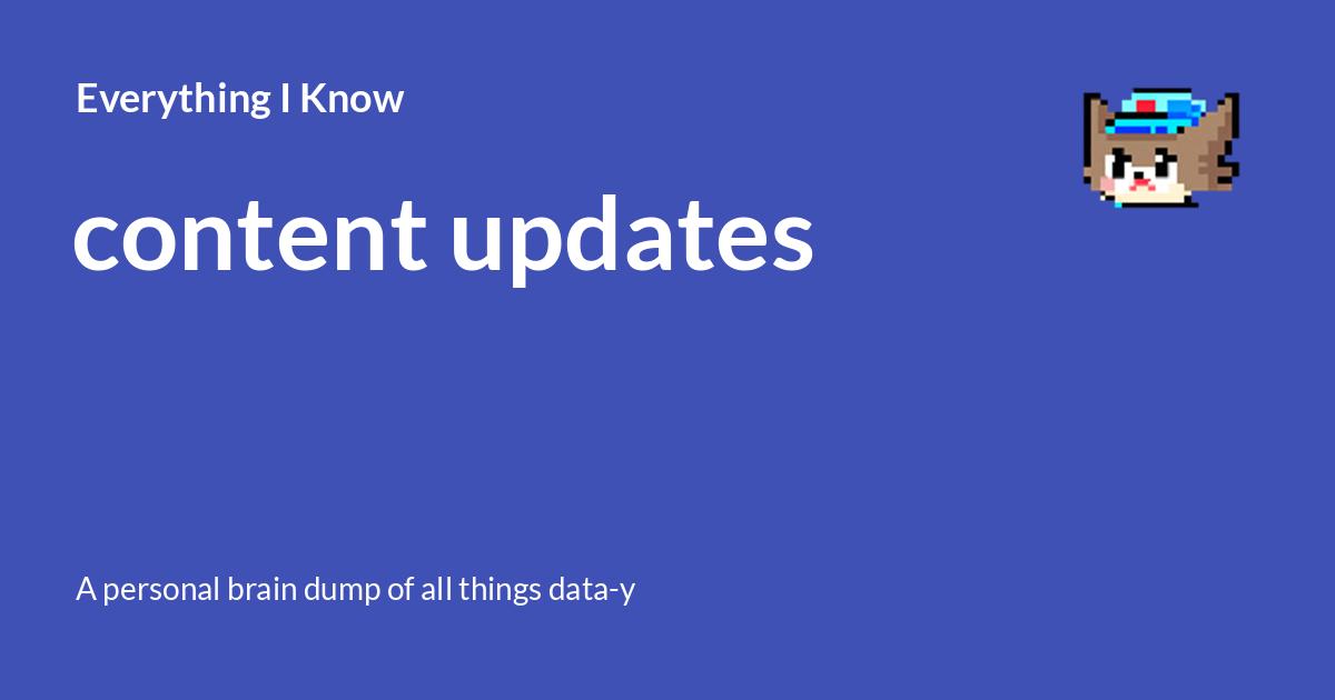 content updates - Everything I Know