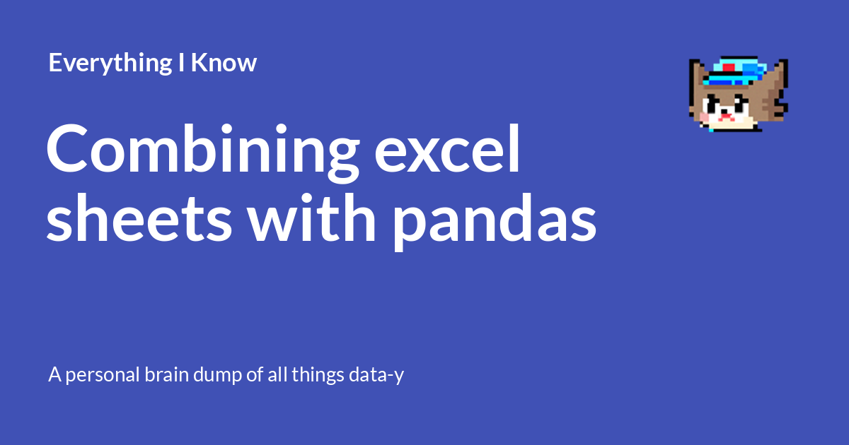 Combining Excel Tabs Or Sheets With Pandas Everything I Know