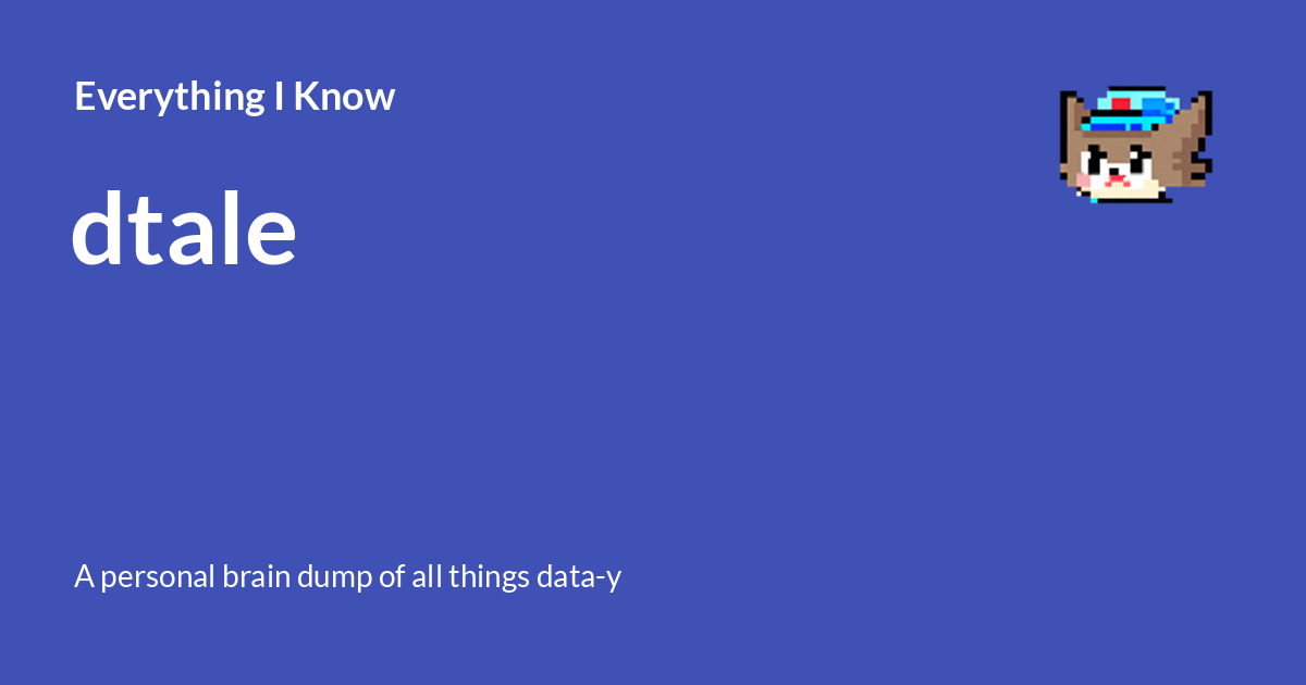 Using dtale - Everything I Know Using dtale - Everything I Know